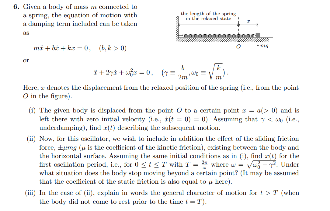Solved 6. Given a body of mass m connected to a spring, the | Chegg.com