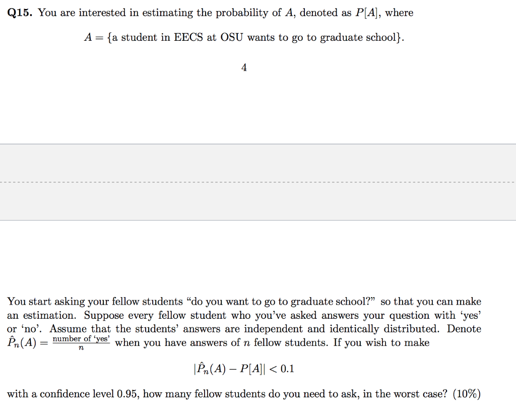 Solved Q15. You are interested in estimating the probability | Chegg.com