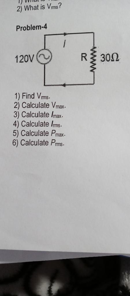 Solved 2) What is Vrms? Problem-4 120V R WWW 30.12 1) Find | Chegg.com