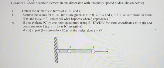 Solved Consider a 3-node quadratic element in one dimension | Chegg.com