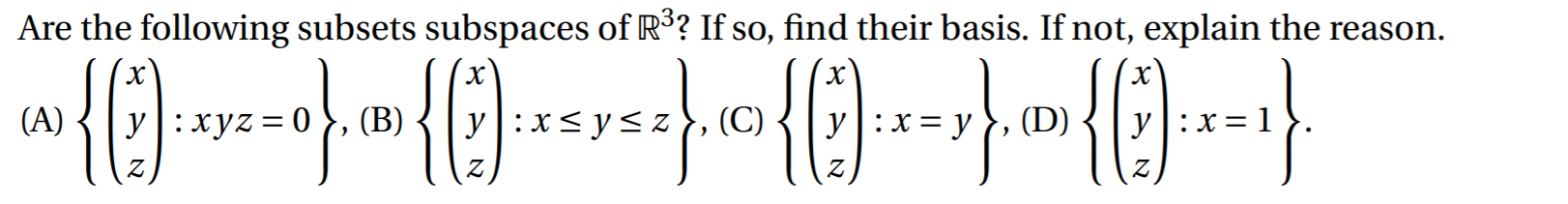 Solved Are the following subsets subspaces of R3? If so, | Chegg.com