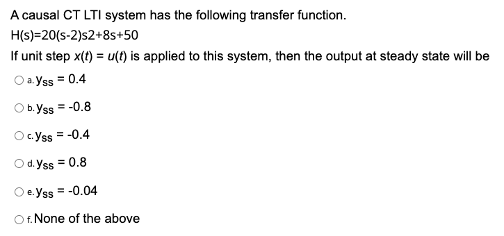 Solved A causal CT LTI system has the following transfer | Chegg.com