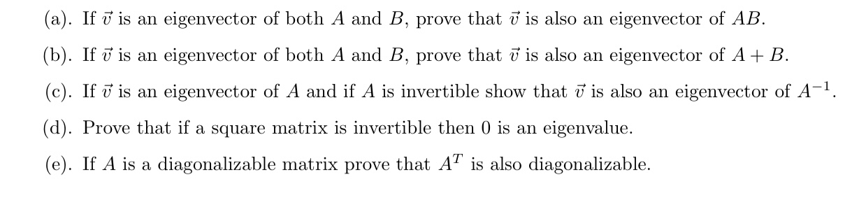 Solved (a). If v is an eigenvector of both A and B, prove | Chegg.com