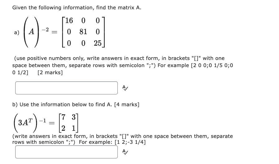 Solved Given the following information, find the matrix A. | Chegg.com
