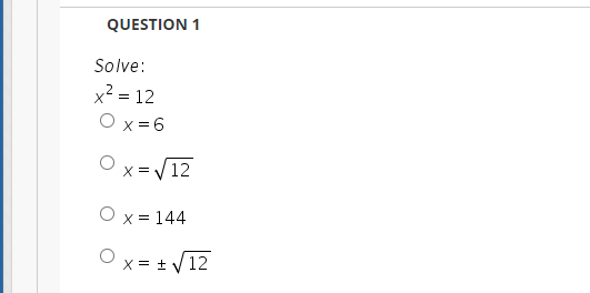 Solved QUESTION 1 Solve: x2 = 12 Ox=6 x=712 O x= 144 Ox= 12 | Chegg.com