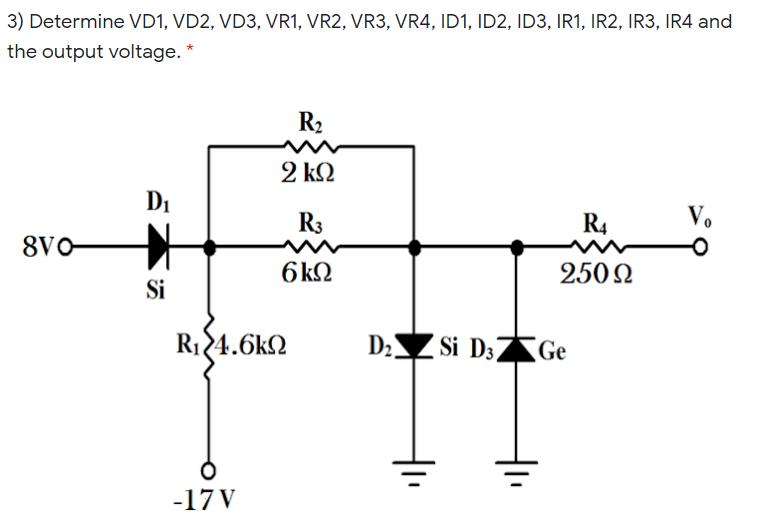 Solved 3) Determine VD1, VD2, VD3, VR1, VR2, VR3, VR4, ID1, | Chegg.com