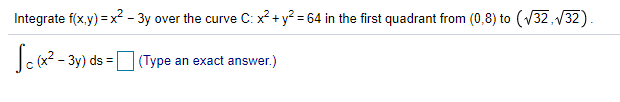 Solved Integrate f(x,y) = x2 - 3y over the curve C: x2 + y2 | Chegg.com