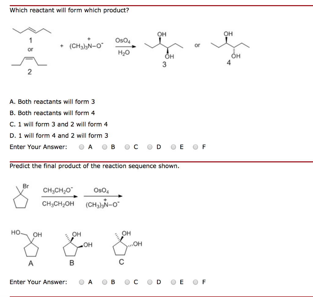 Solved Which reactant will form which product? OH OH OsO4 1 | Chegg.com