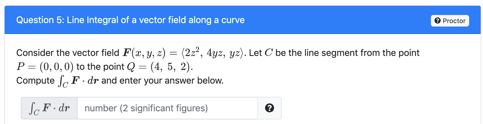 Solved Question 5: Line Integral of a vector field along a | Chegg.com
