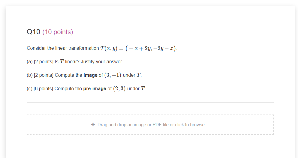 Solved Q10 (10 points) Consider the linear transformation | Chegg.com Solved Q10 (10 points) Consider the linear transformation | Chegg.com