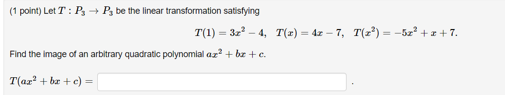 Solved (1 point) Let T:P3→P3 be the linear transformation | Chegg.com