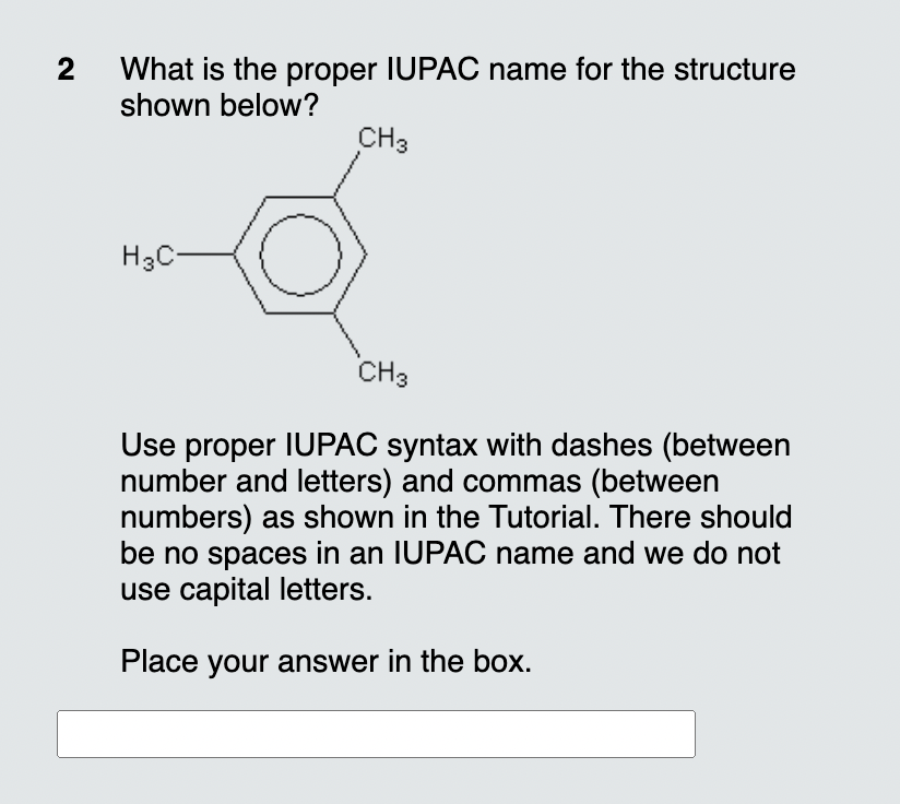 Solved What is the proper IUPAC name for the structure shown | Chegg.com