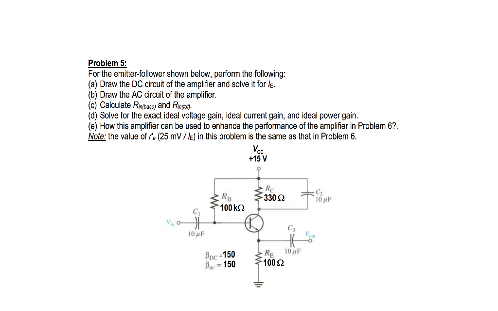 Solved Problem 5: For the emitter-follower shown below, | Chegg.com
