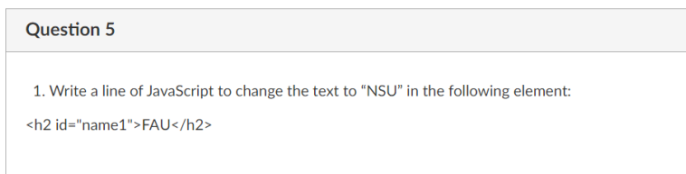 Solved Question 5 1. Write a line of JavaScript to change | Chegg.com