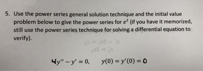 Solved Use the power series general solution technique and | Chegg.com