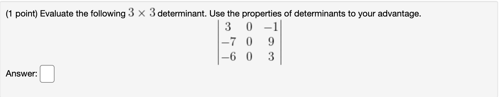 Solved (1 point) Evaluate the following 3×3 determinant. Use | Chegg.com