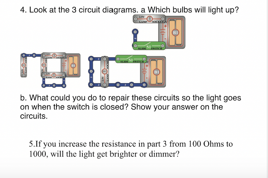 4. Look at the 3 circuit diagrams. a Which bulbs will | Chegg.com