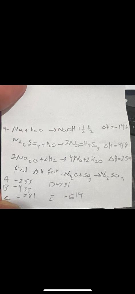 Solved 9−Na+H2O→NaOH+21H2Δ1=−146 Na2SO4+H6O→2NaOHH+S3ΔH=418 | Chegg.com
