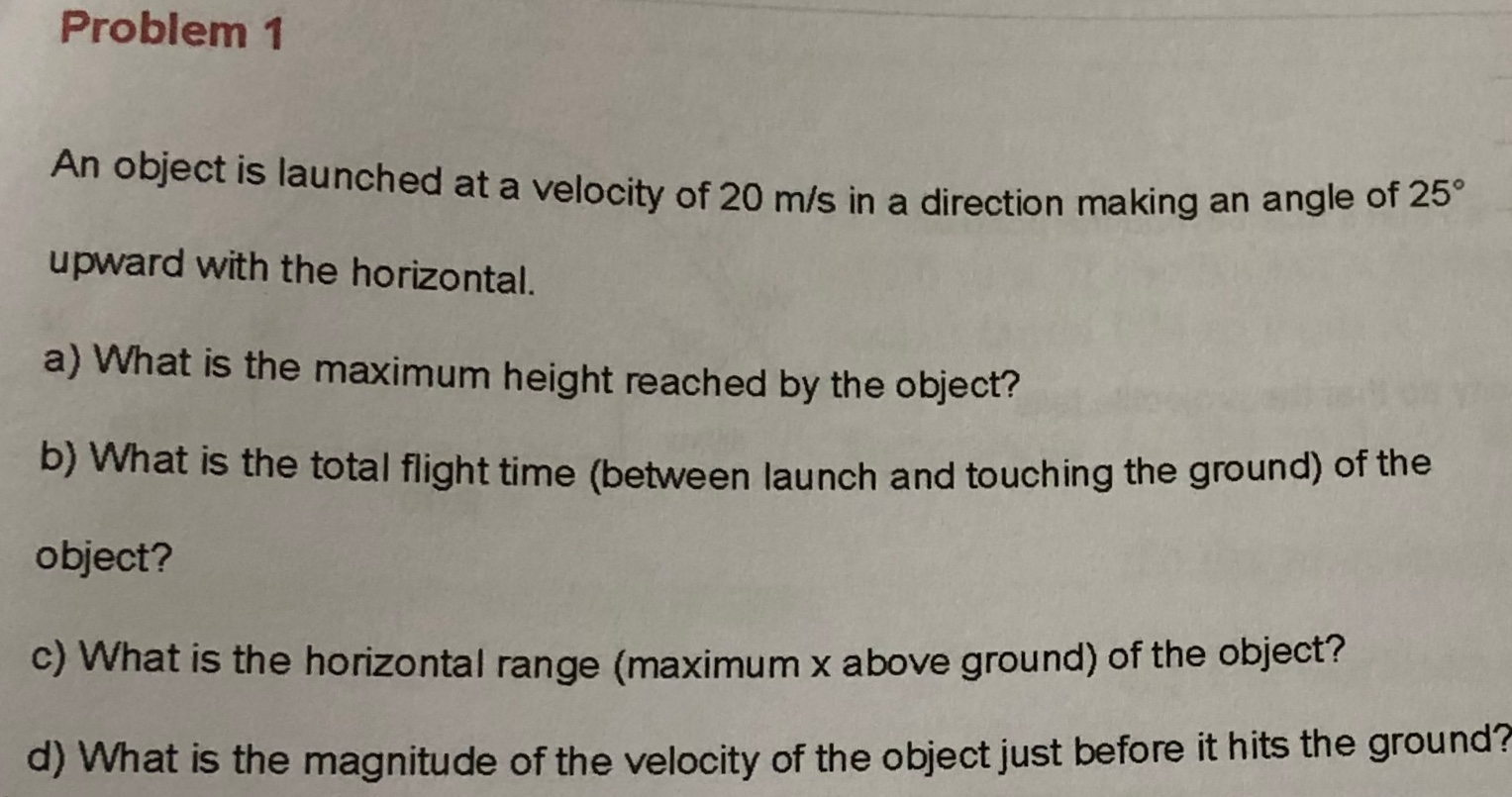Solved Problem 1 An object is launched at a velocity of 20 | Chegg.com