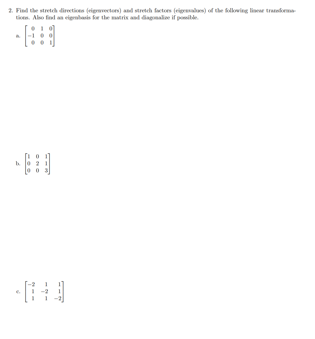 Solved 2. Find the stretch directions (eigenvectors) and | Chegg.com