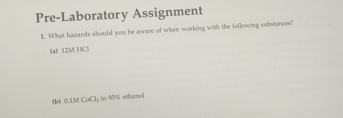 Solved Pre-Laboratory Assignment 1. What hazards should you | Chegg.com