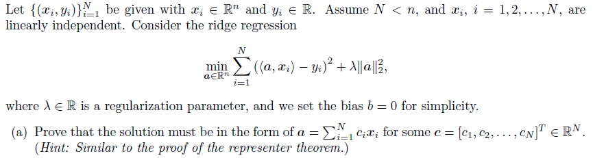 Let { (xi,yi)} Ni=1 be given with xi ∈ Rn and yi ∈ R. | Chegg.com