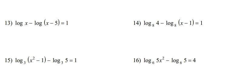 Solved 13) log x - log (x - 5) = 1 14) log, 4 - logg (x - 1) | Chegg.com
