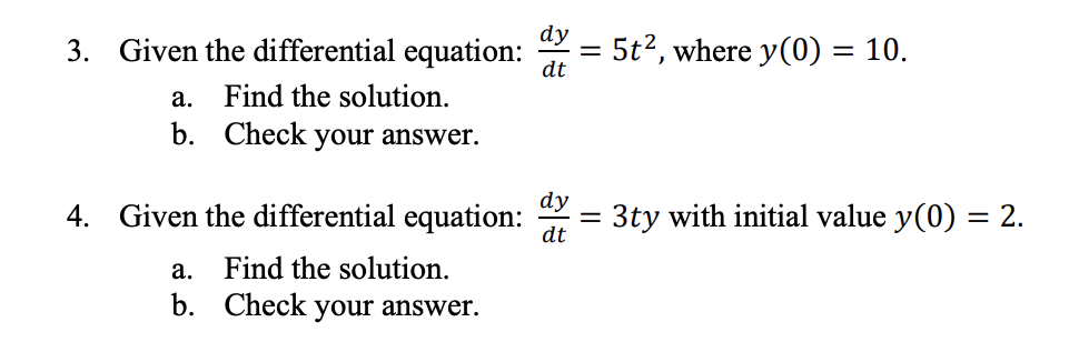 Solved 3. Given the differential equation: dtdy=5t2, where | Chegg.com
