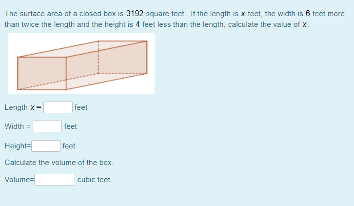 Solved The surface area of a closed box is 3192 square feet. | Chegg.com