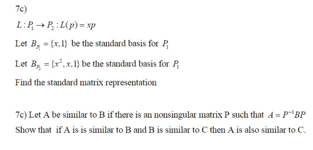 Solved 7c) L:P1→P2:L(p)=xp Let BR={x,1} be the standard | Chegg.com