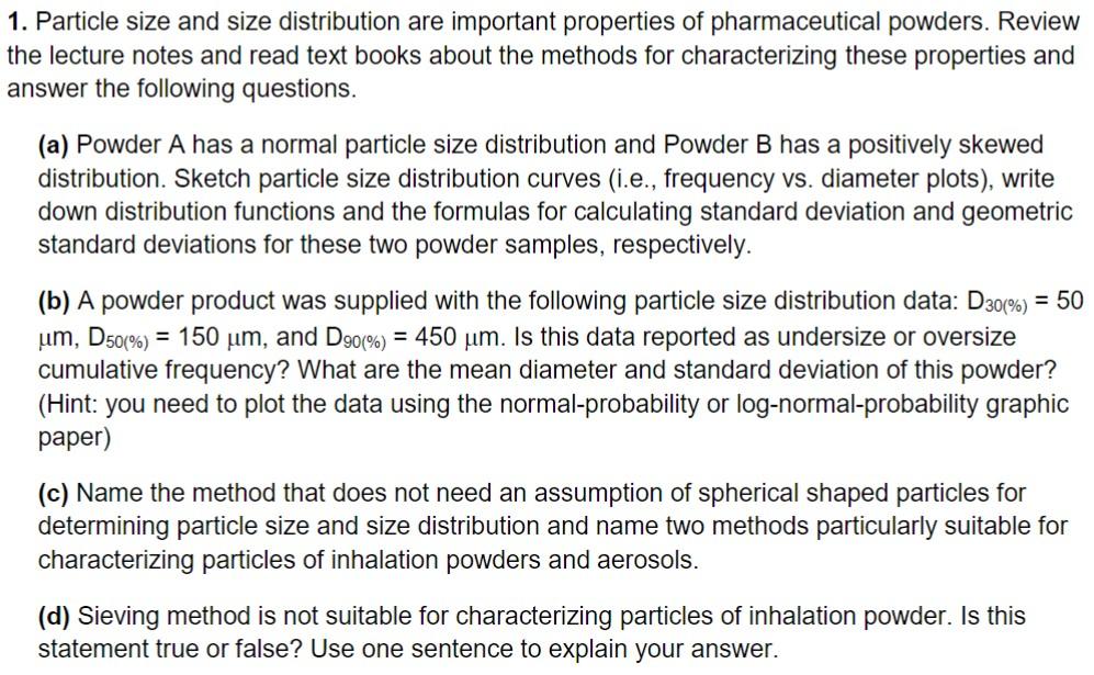 Solved 1. Particle size and size distribution are important | Chegg.com