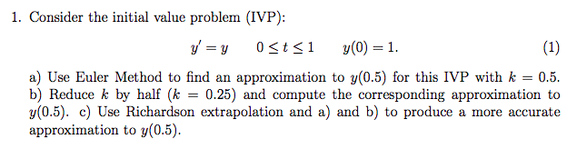 Solved 1. Consider the initial value problem (IVP): 0) = 1. | Chegg.com