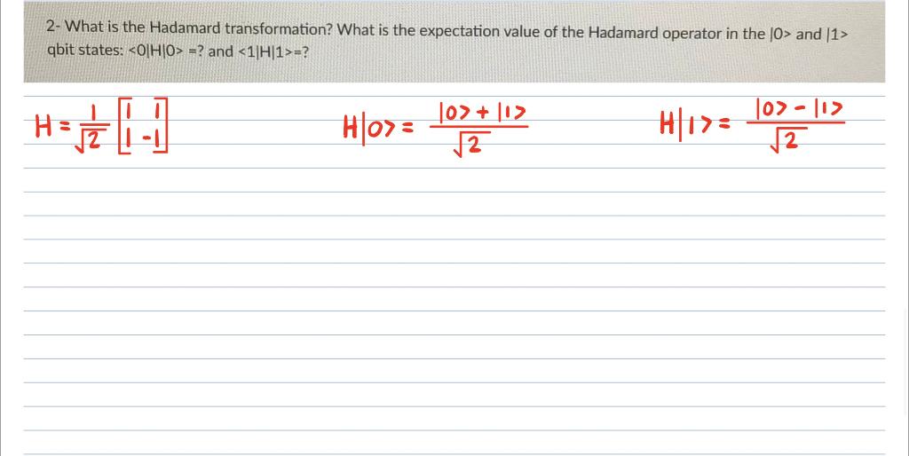 Solved 2- What is the Hadamard transformation? What is the | Chegg.com Solved 2- What is the Hadamard transformation? What is the | Chegg.com