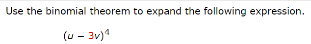 Solved Use the binomial theorem to expand the following | Chegg.com