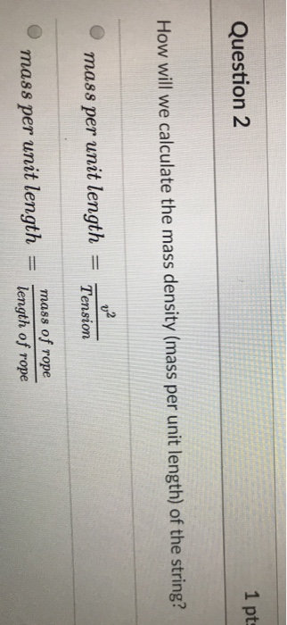 Solved Question2 1 pt How will we calculate the mass density | Chegg.com