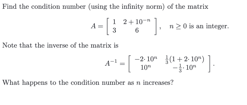 Solved Find the condition number (using the infinity norm) | Chegg.com