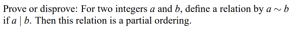 Solved Prove or disprove: For two integers a and b, define a | Chegg.com