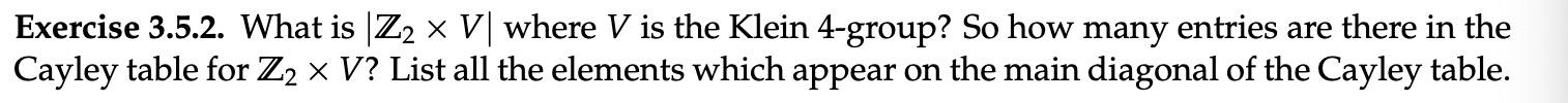 Solved Exercise 3.5.2. What is |Z2 V| where V is the Klein | Chegg.com
