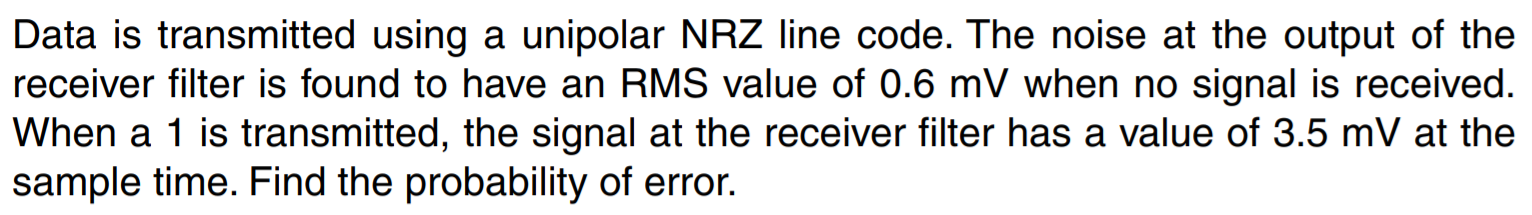 Solved Data is transmitted using a unipolar NRZ line code. | Chegg.com