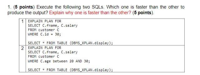 Solved 1. (5 points) Execute the following two SQLs. Which | Chegg.com