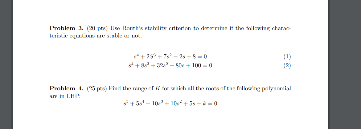 Solved Problem 3. (20 pts) Use Routh's stability criterion | Chegg.com