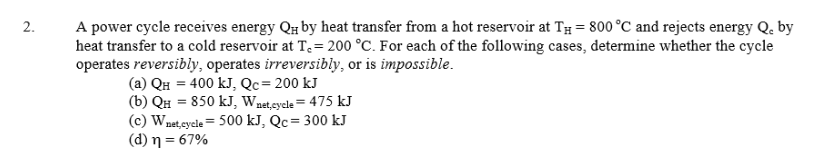 Solved A power cycle receives energy QH by heat transfer | Chegg.com