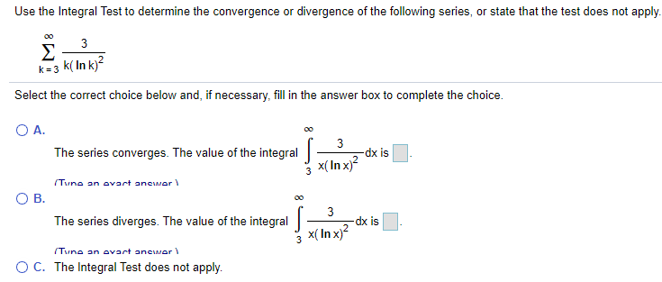 Solved Use the Integral Test to determine the convergence or | Chegg.com
