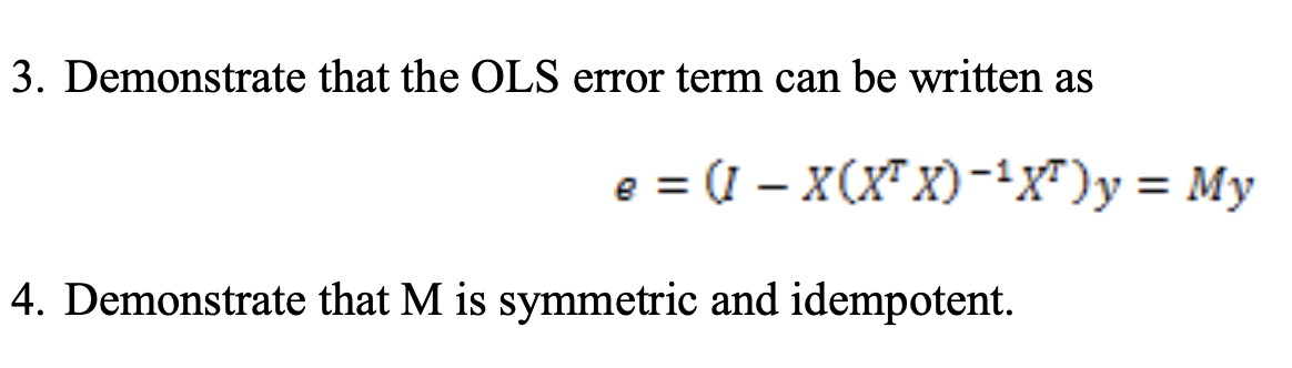 Solved 3. Demonstrate that the OLS error term can be written | Chegg.com
