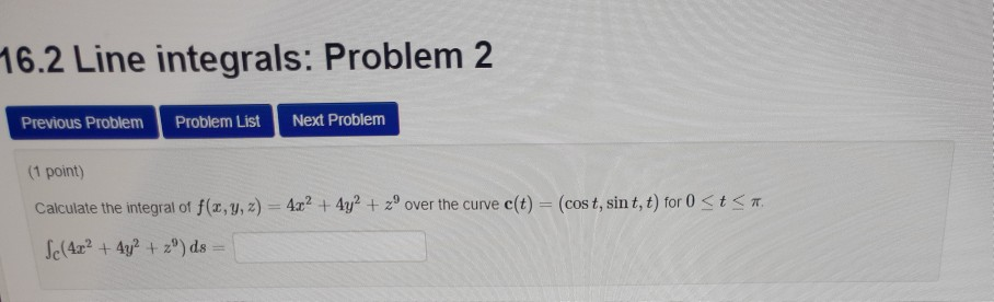 Solved 16.2 Line integrals: Problem 2 Previous Problem | Chegg.com