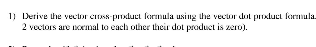 Solved 1) Derive the vector cross-product formula using the | Chegg.com