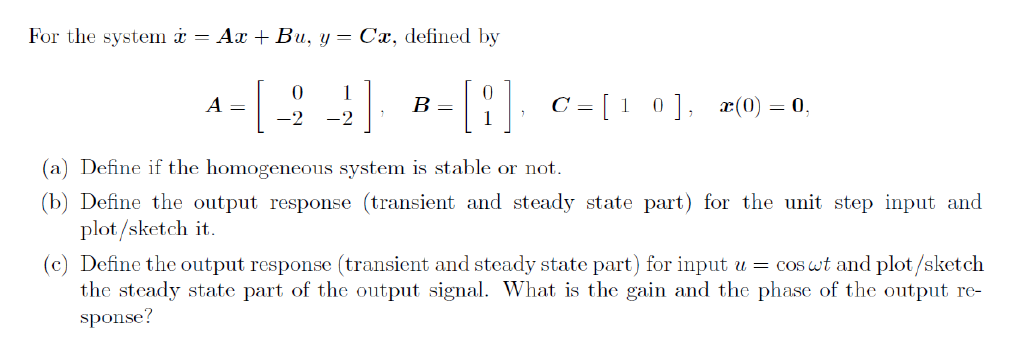 Solved For the system x˙=Ax+Bu,y=Cx, defined by | Chegg.com