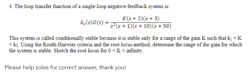 Solved 4. The loop transfer function of a single-loop | Chegg.com