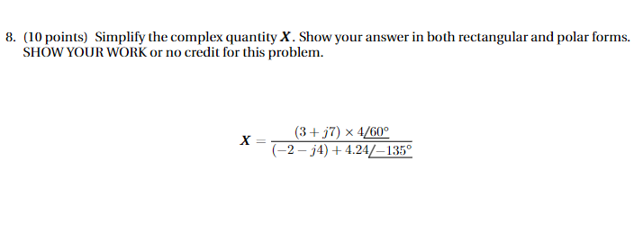 Solved (10 ﻿points) ﻿Simplify the complex quantity x. ﻿Show | Chegg.com