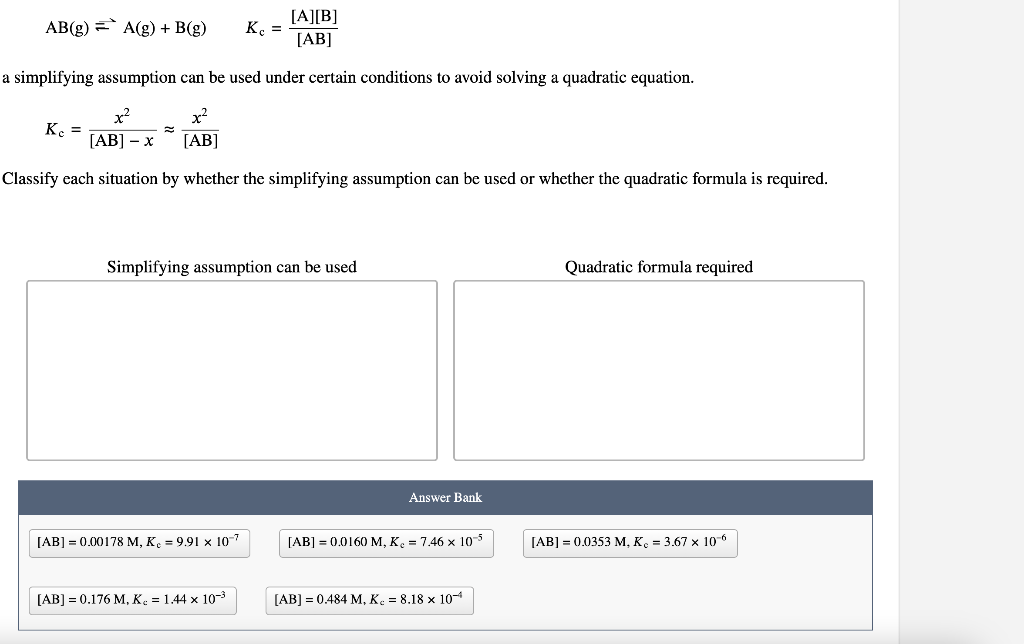 AB(g)⇌A(g)+B(g)Kc=[AB][A][B] simplifying assumption | Chegg.com